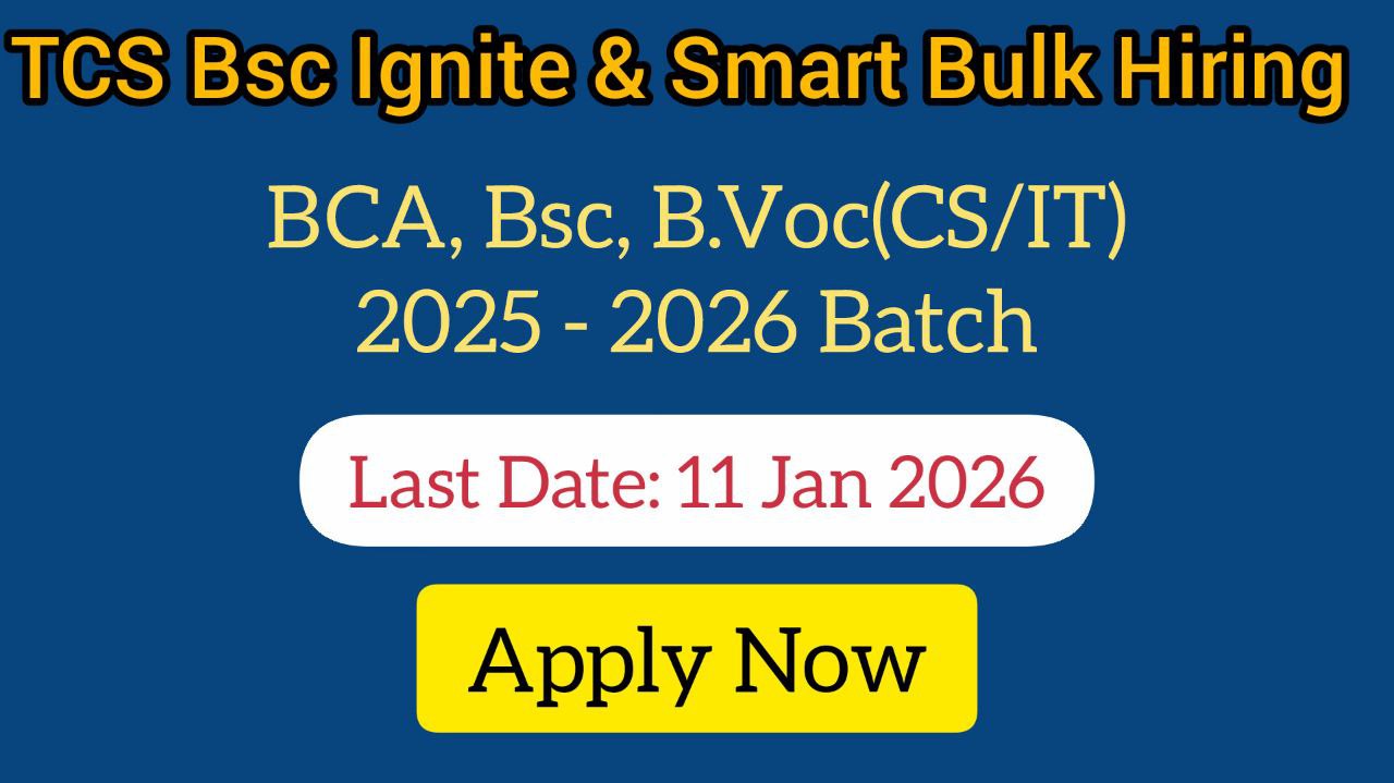TCS BSc Ignite & Smart Hiring 2025–26 | BCA, B.Sc, B.Voc Jobs